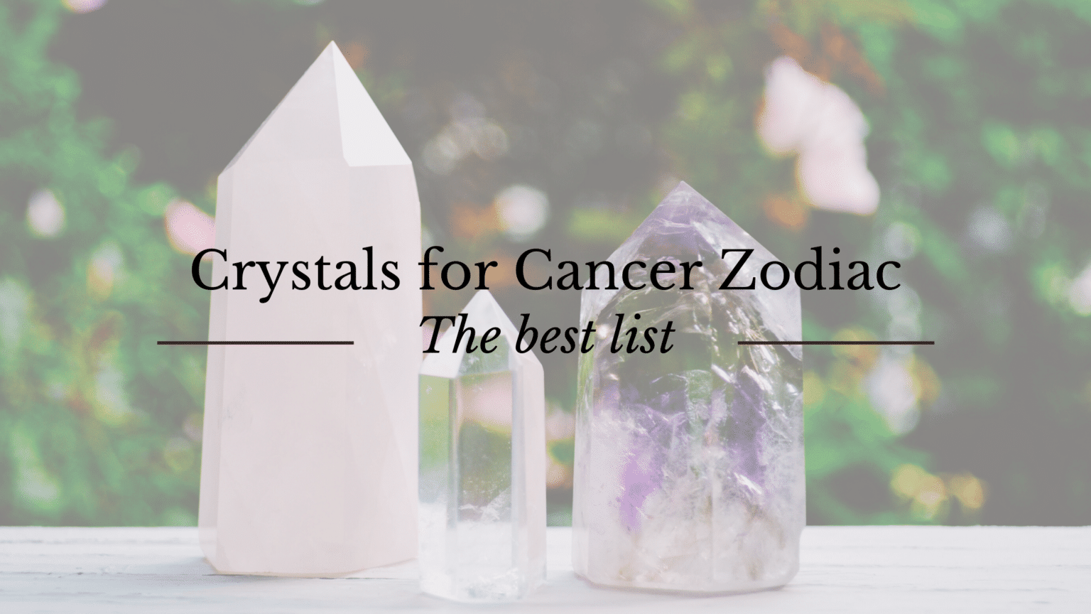 Crystals for Cancer Zodiac Sign: The Best List | MindTastik