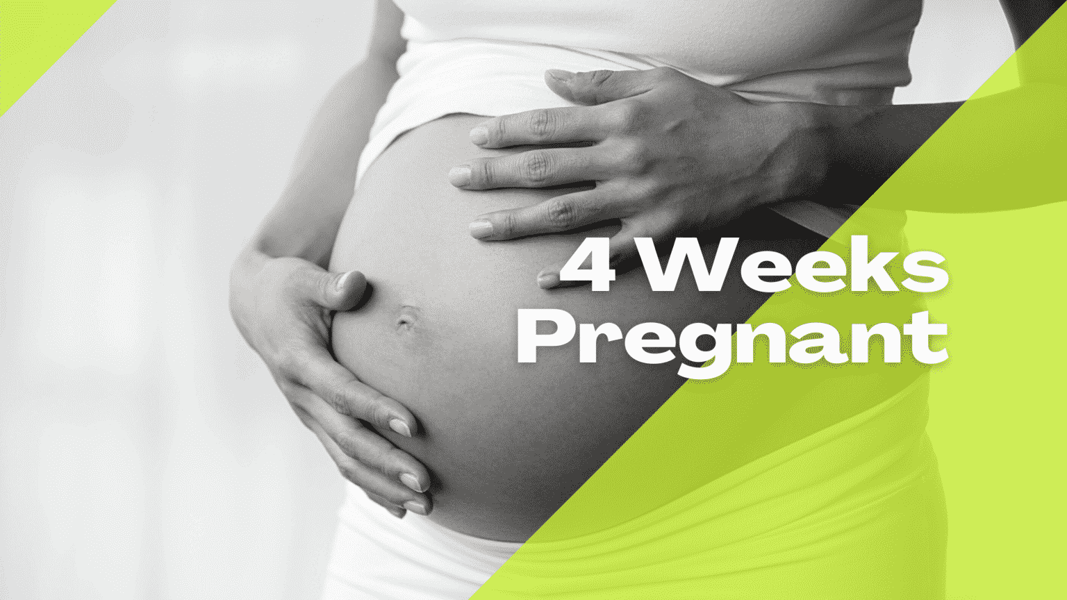 4 weeks pregnant: What to expect?